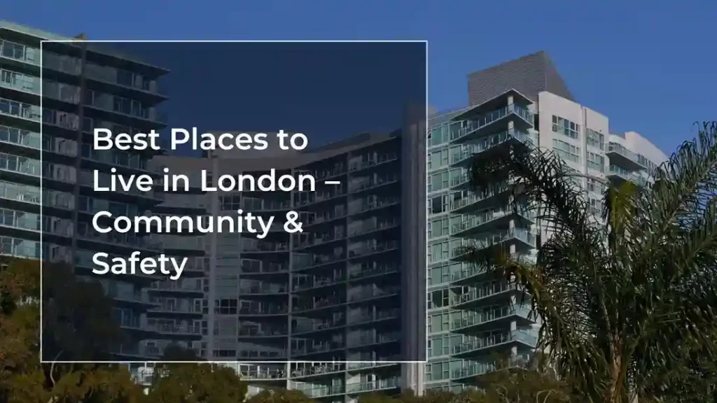 Best Places to Live in London: Find Your Ideal Family Home